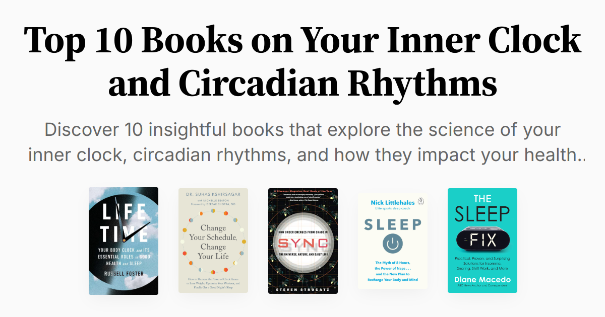 Top 10 Books on Your Inner Clock and Circadian Rhythms | Summary & Audio