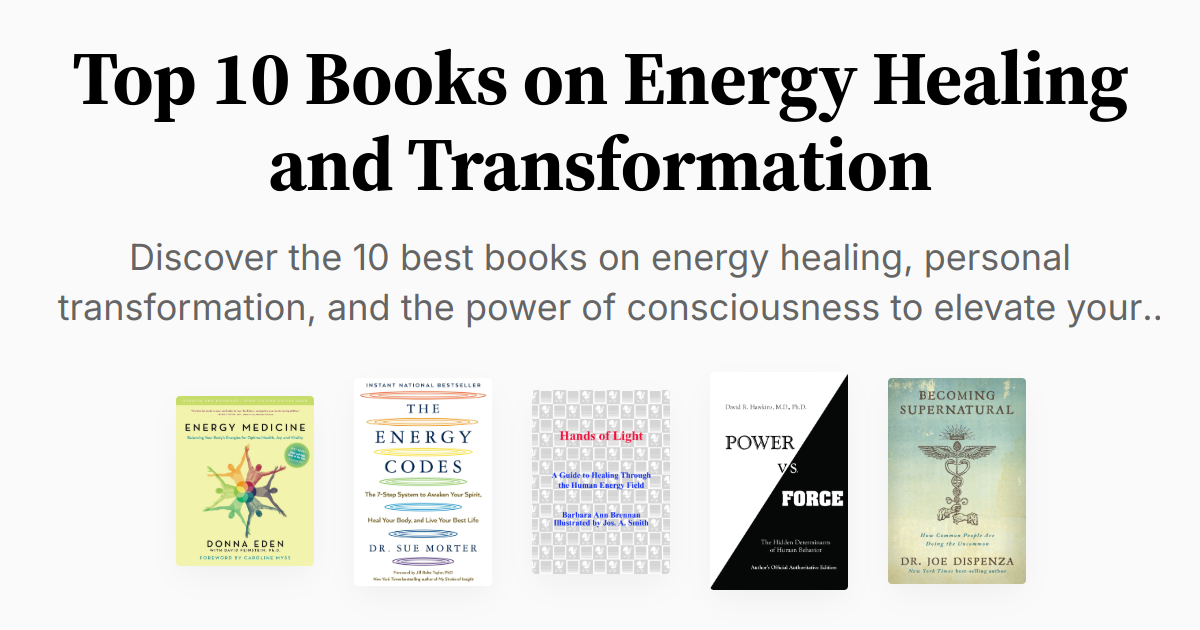 Top 10 Books on Energy Healing and Transformation | Summary & Audio