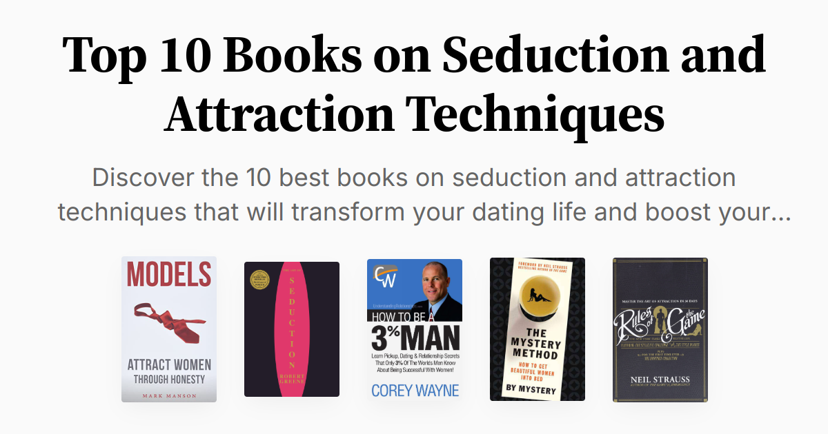 Top 10 Books on Seduction and Attraction Techniques | Summary & Audio