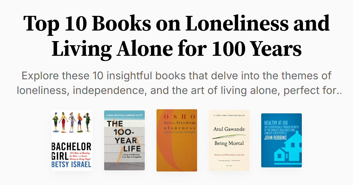 Top 10 Books on Loneliness and Living Alone for 100 Years | Summary & Audio