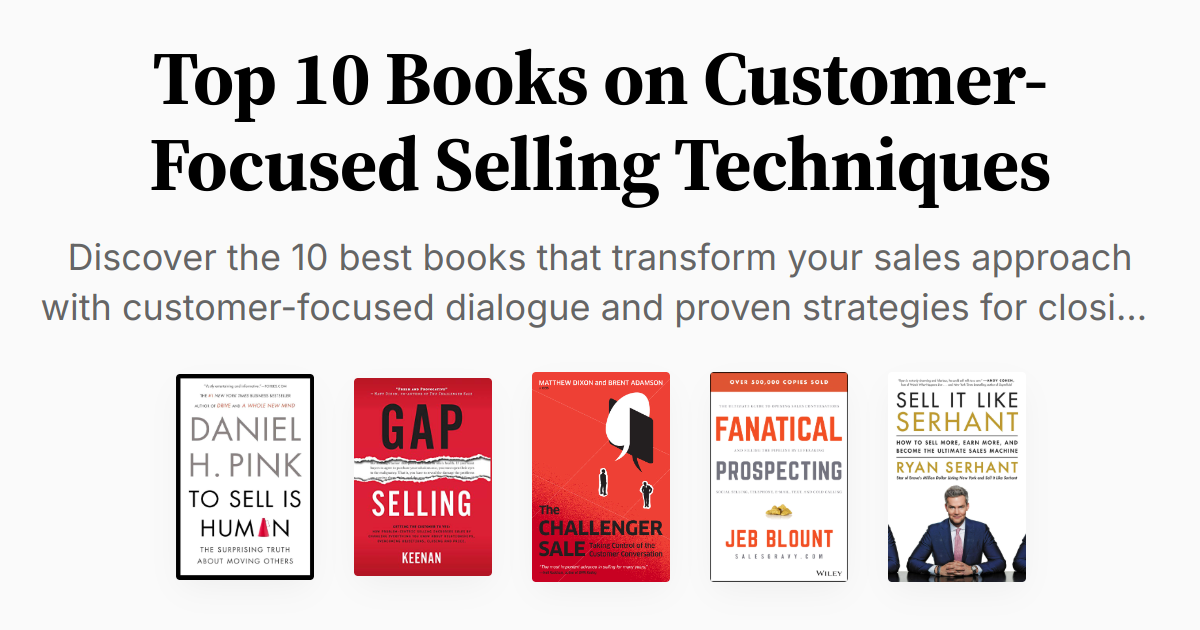 Top 10 Books on Customer-Focused Selling Techniques | Summary & Audio