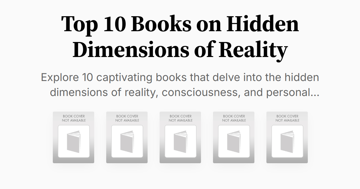 Top 10 Books on Hidden Dimensions of Reality | Summary & Audio