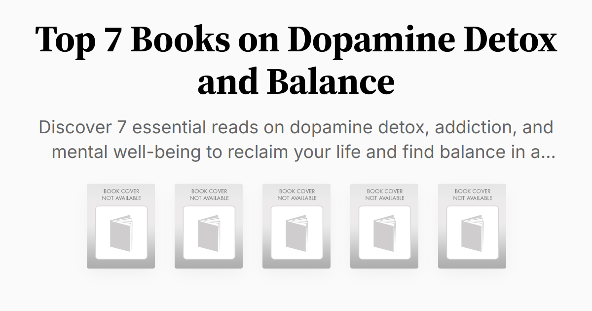 Top 7 Books on Dopamine Detox and Balance | Summary & Audio