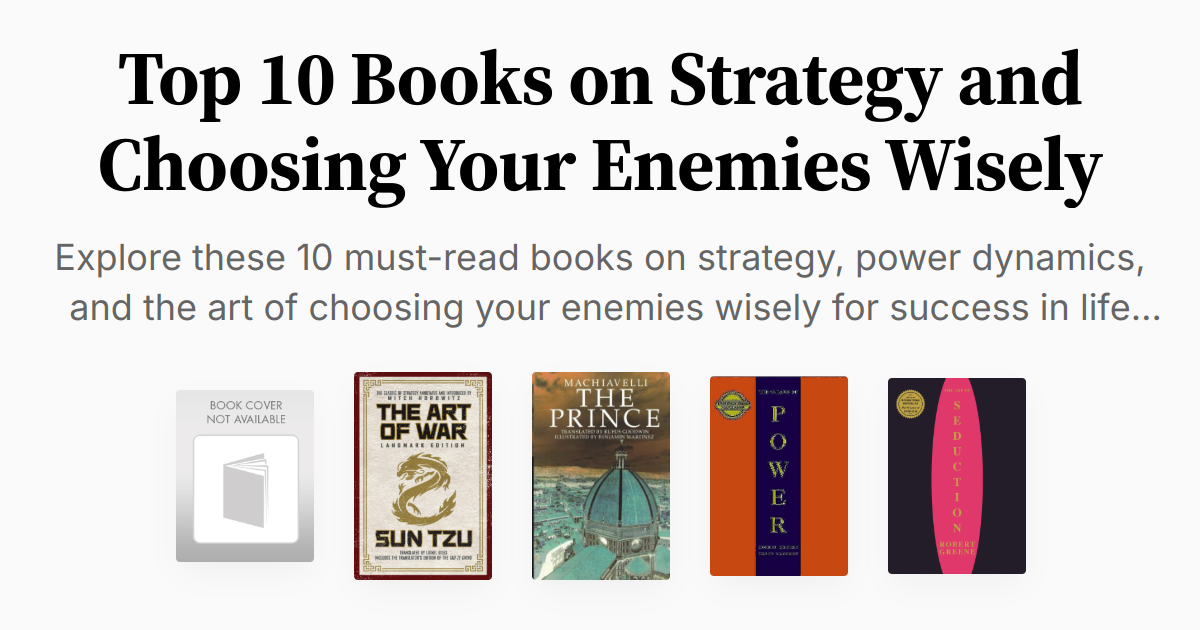 Top 10 Books on Strategy and Choosing Your Enemies Wisely | Summary & Audio