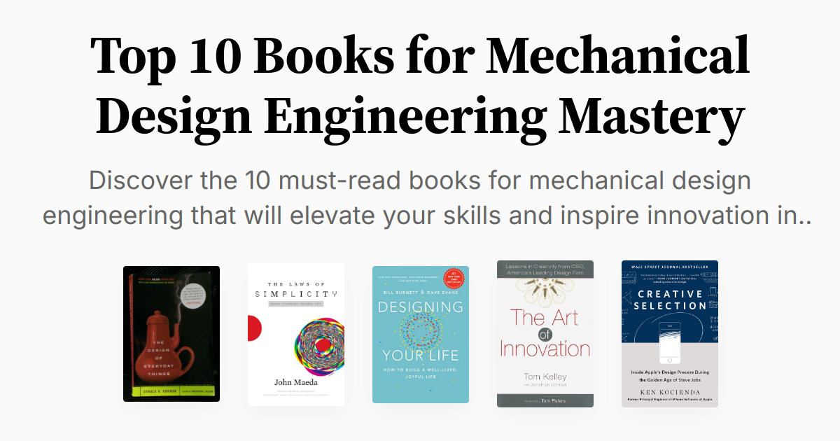 Top 10 Books for Mechanical Design Engineering Mastery | Summary & Audio