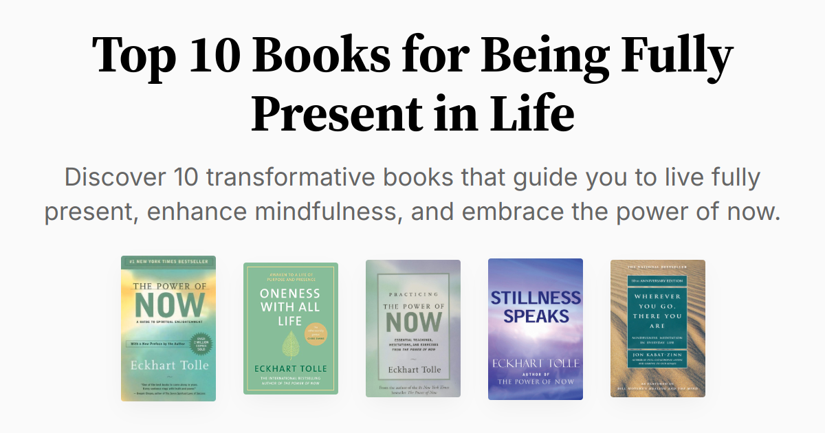 Top 10 Books for Being Fully Present in Life | Summary & Audio