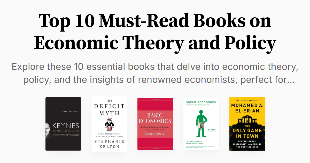 Top 10 Must-Read Books on Economic Theory and Policy | Summary & Audio