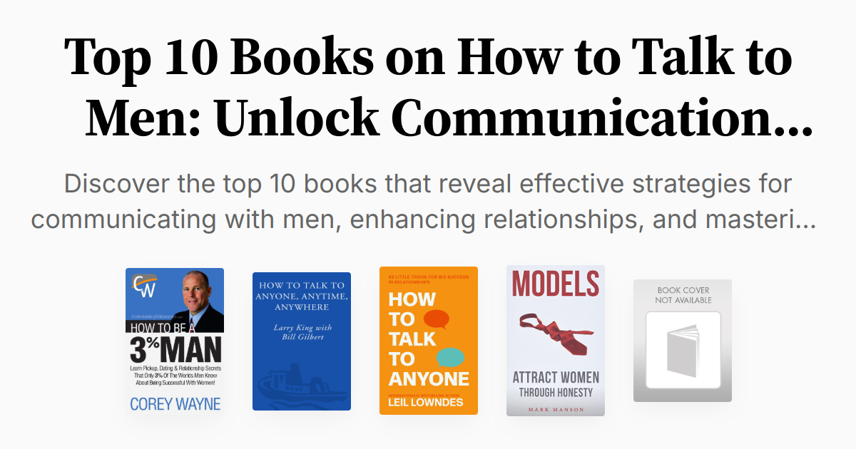 Top 10 Books on How to Talk to Men: Unlock Communication Secrets ...