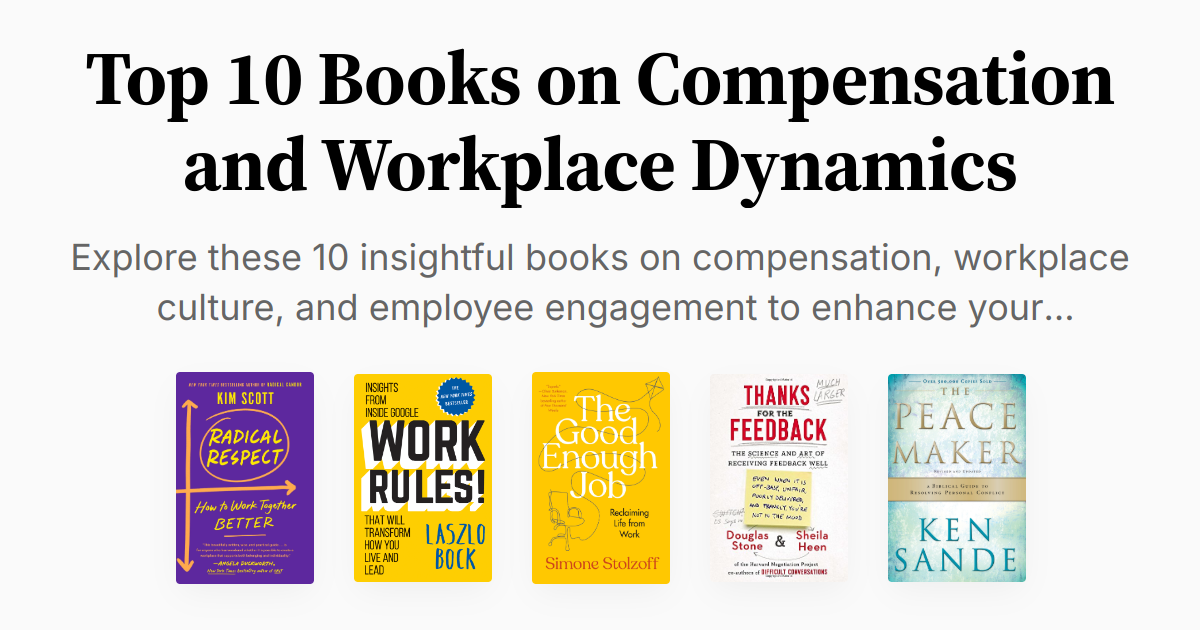 Top 10 Books on Compensation and Workplace Dynamics | Summary & Audio