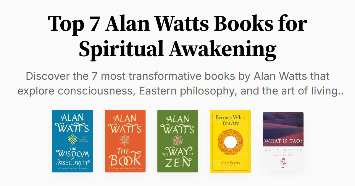 Top 7 Alan Watts Books for Spiritual Awakening | Summary & Audio