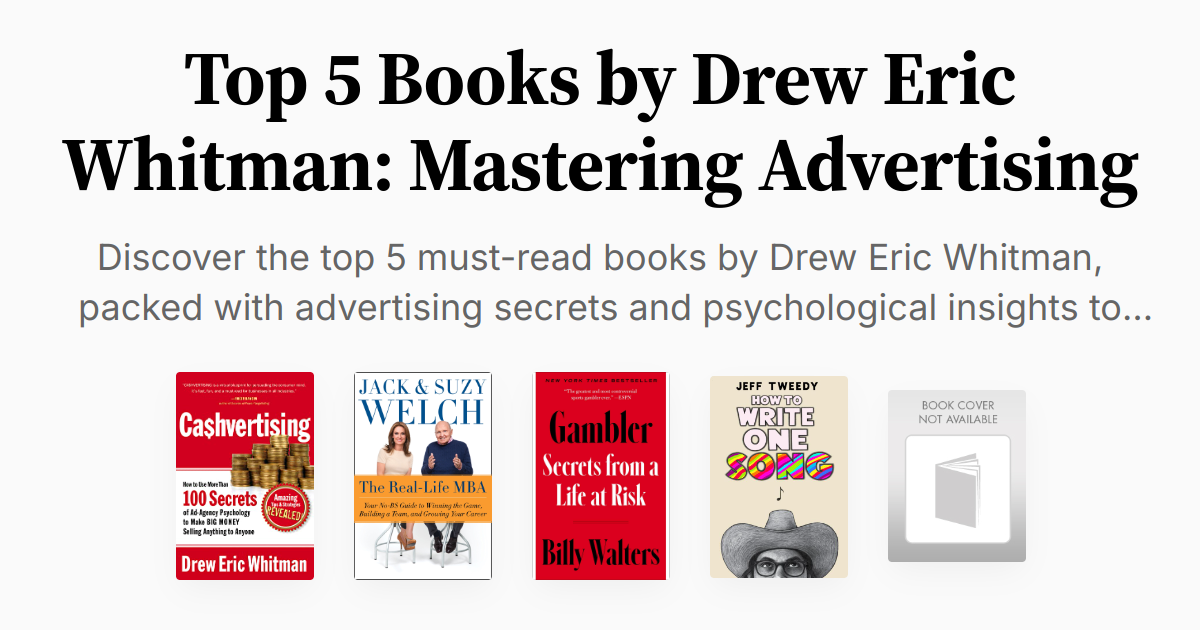 Top 5 Books by Drew Eric Whitman: Mastering Advertising | Summary & Audio