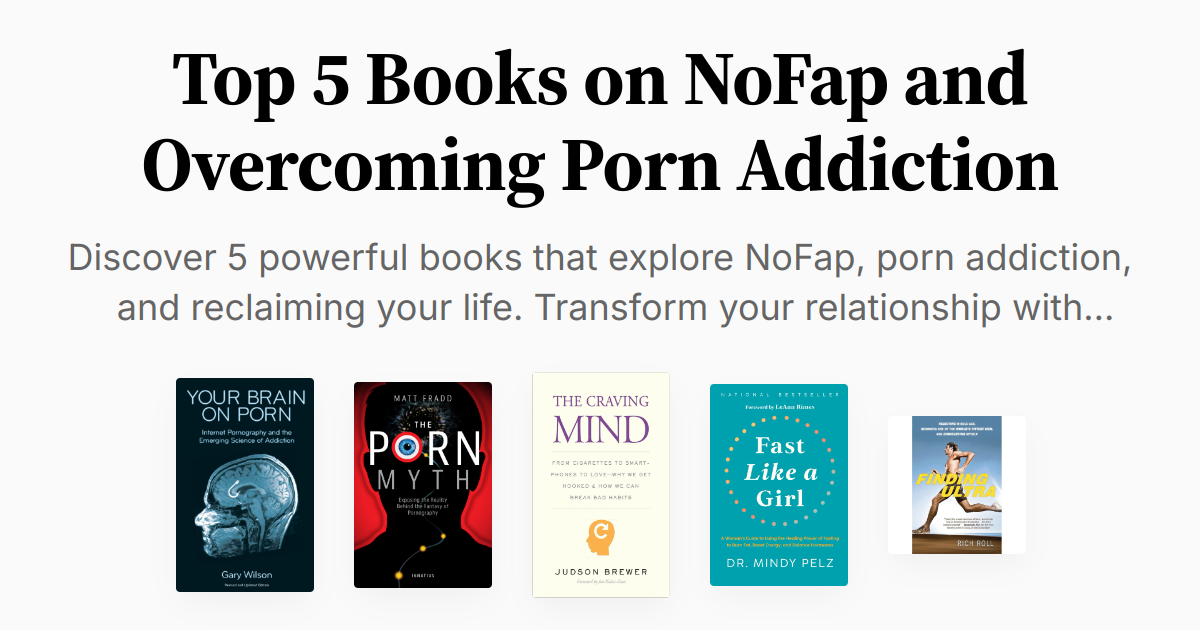 Top 5 Books on NoFap and Overcoming Porn Addiction | Summary & Audio