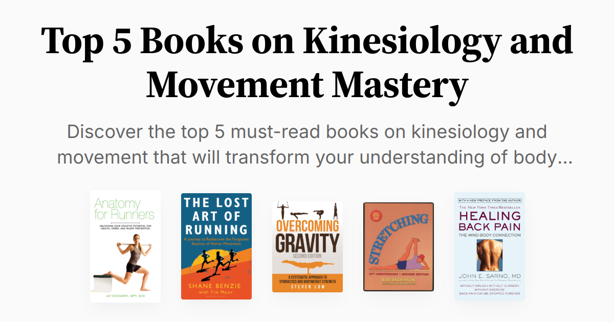 Top 5 Books on Kinesiology and Movement Mastery | Summaries & Audio