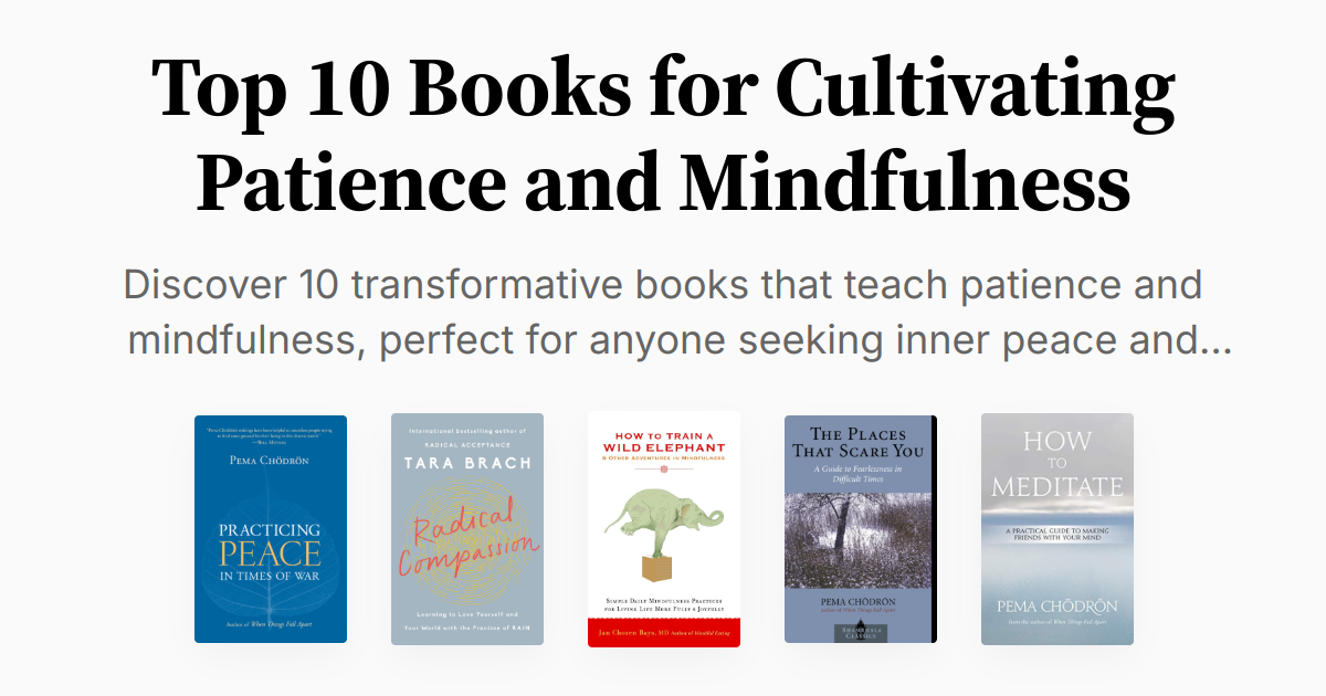 Top 10 Books for Cultivating Patience and Mindfulness | Summary & Audio