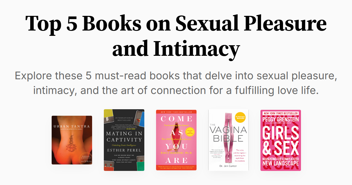 Top 5 Books on Sexual Pleasure and Intimacy | Summary & Audio