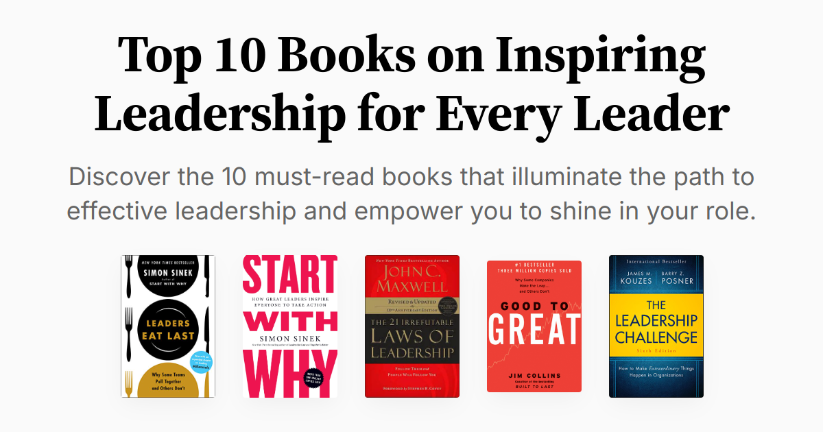 Top 10 Books on Inspiring Leadership for Every Leader | Summary & Audio