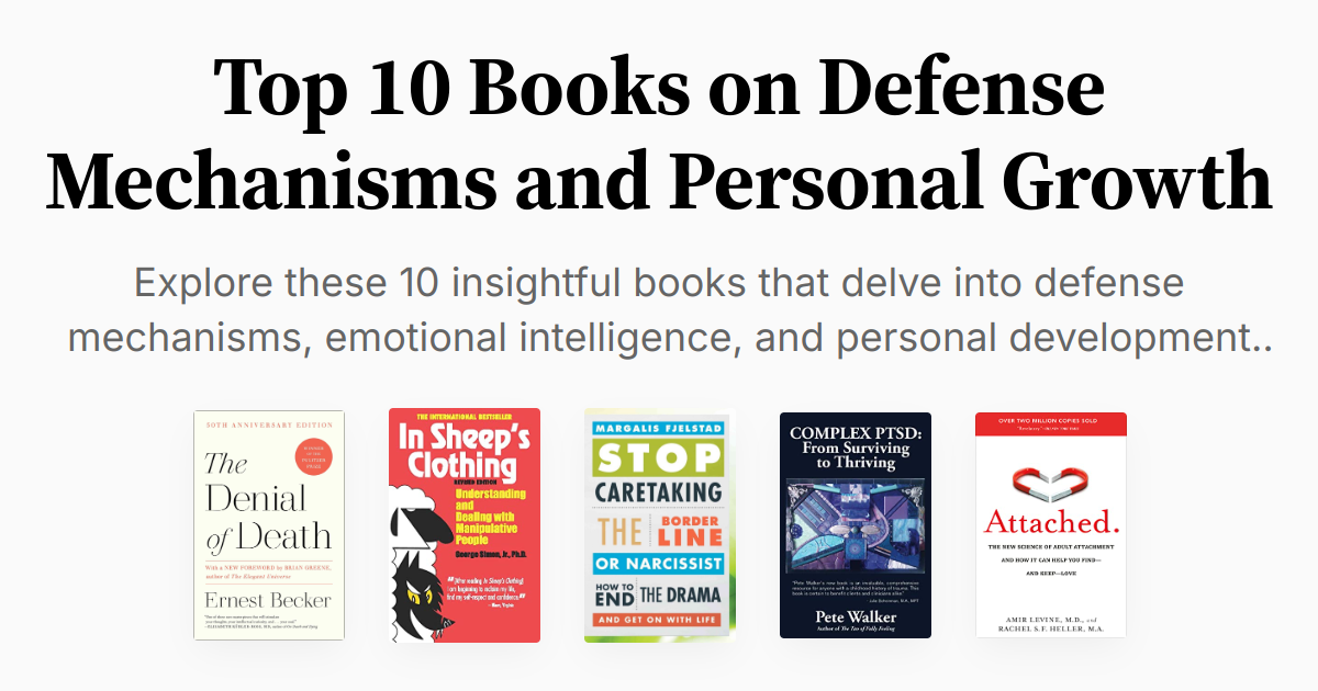 Top 10 Books on Defense Mechanisms and Personal Growth | Summary & Audio