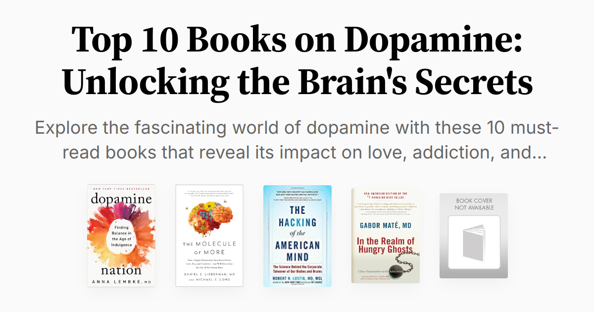 Top 10 Books on Dopamine: Unlocking the Brain's Secrets | Summary & Audio