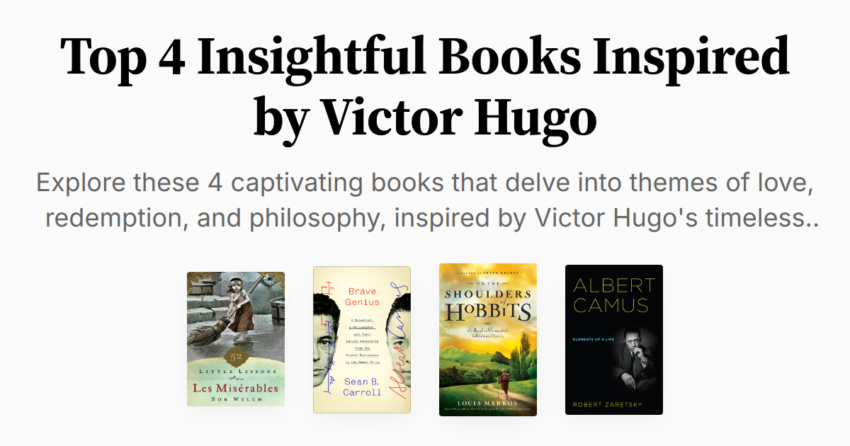 Top 4 Insightful Books Inspired by Victor Hugo | Summary & Audio