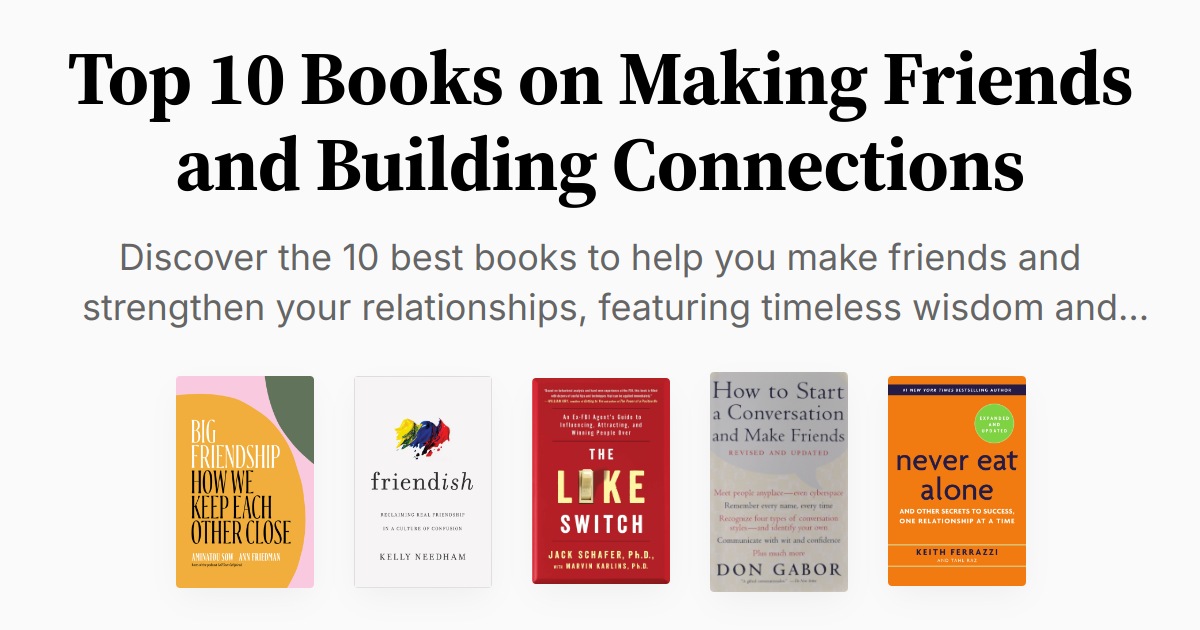 Top 10 Books on Making Friends and Building Connections | Summary & Audio