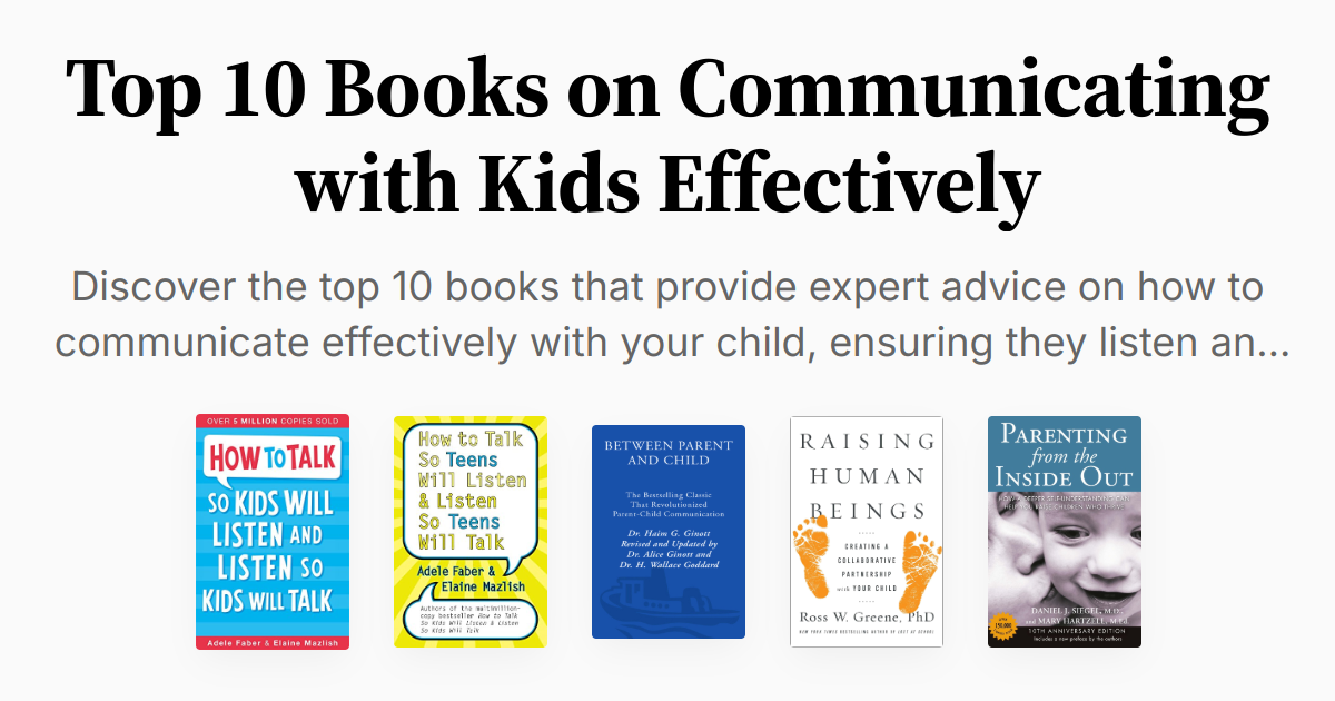 Top 10 Books on Communicating with Kids Effectively | Summary & Audio