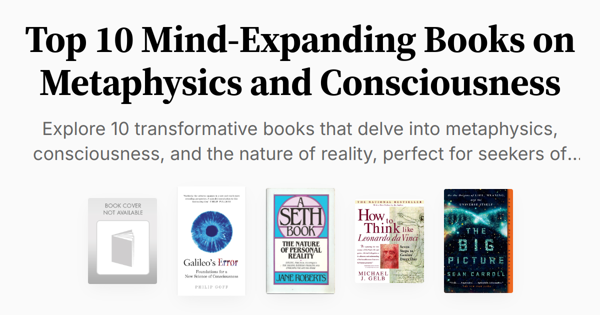 Top 10 Mind-Expanding Books on Metaphysics and Consciousness | Summary ...
