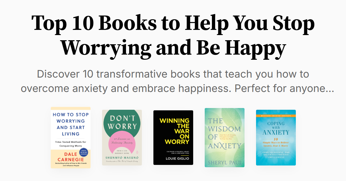 Top 10 Books to Help You Stop Worrying and Be Happy | Summary & Audio