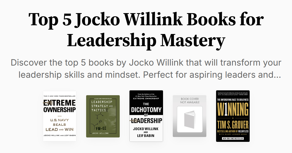 Top 5 Jocko Willink Books for Leadership Mastery | Summary & Audio