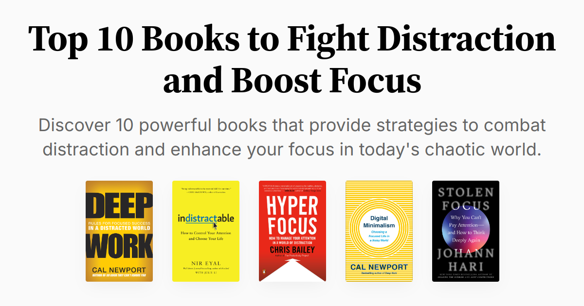 Top 10 Books to Fight Distraction and Boost Focus | Summary & Audio