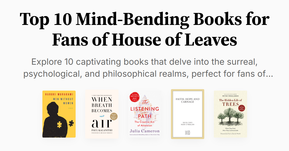 Top 10 Mind-Bending Books for Fans of House of Leaves | Summary & Audio