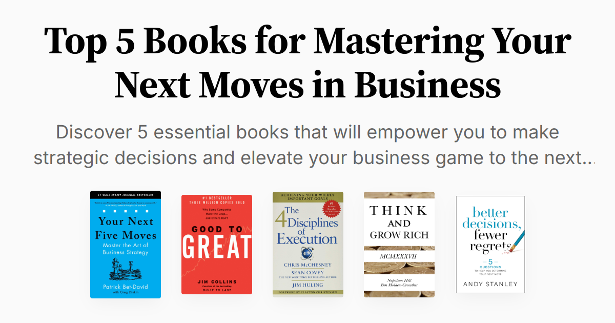 Top 5 Books for Mastering Your Next Moves in Business | Summary & Audio
