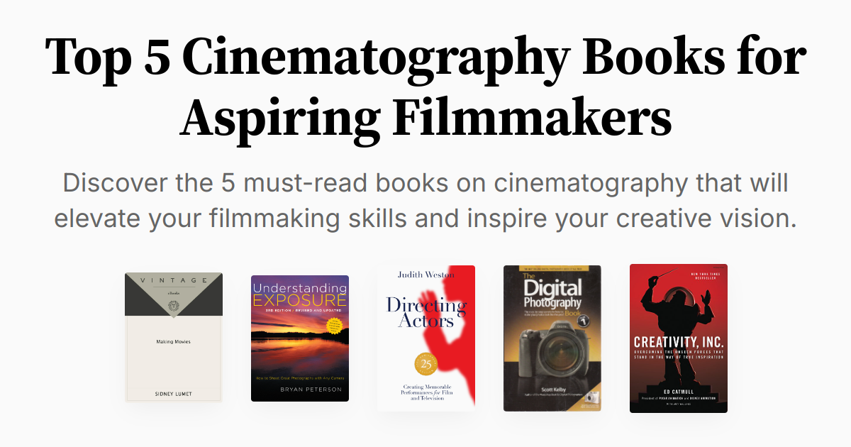 Top 5 Cinematography Books for Aspiring Filmmakers | Summary & Audio
