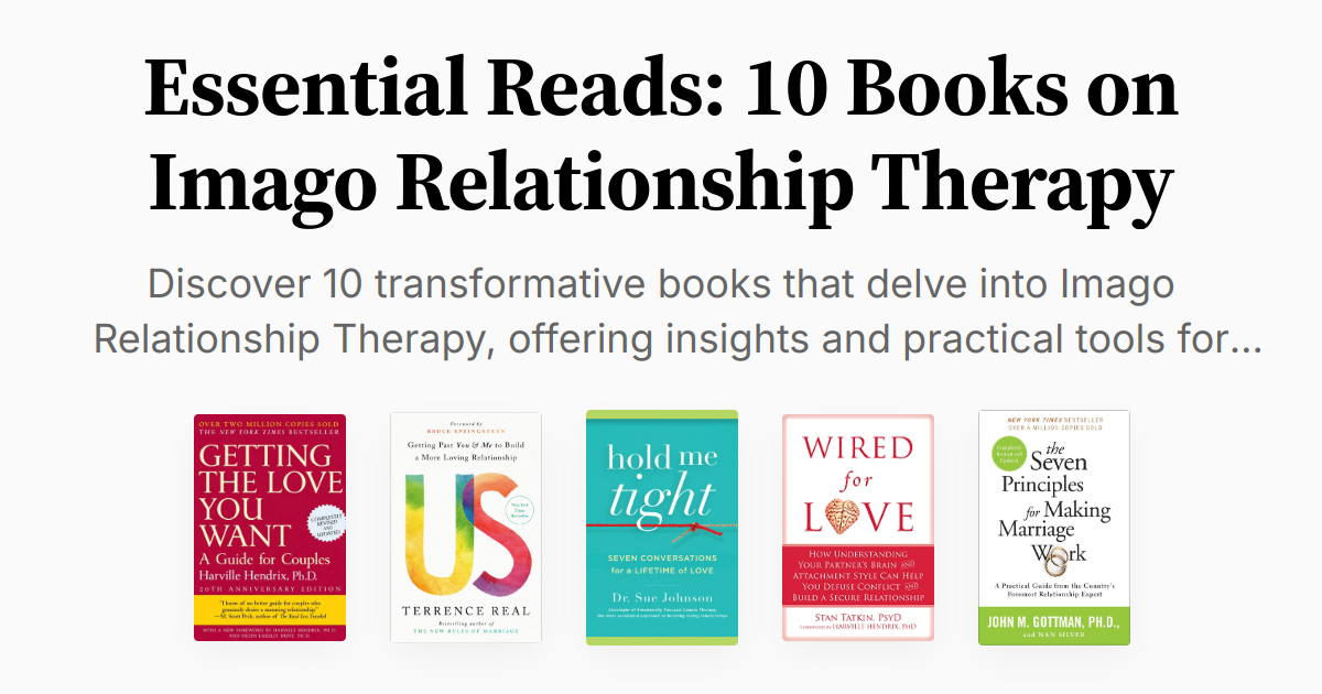 Essential Reads: 10 Books on Imago Relationship Therapy | Summary & Audio