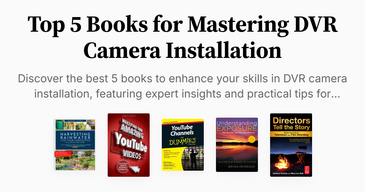 Top 5 Books for Mastering DVR Camera Installation | Summaries & Audio