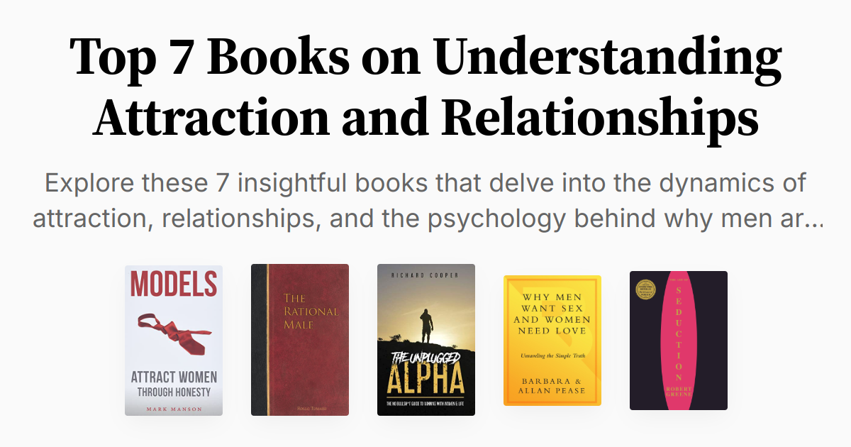 Top 7 Books on Understanding Attraction and Relationships | Summary & Audio