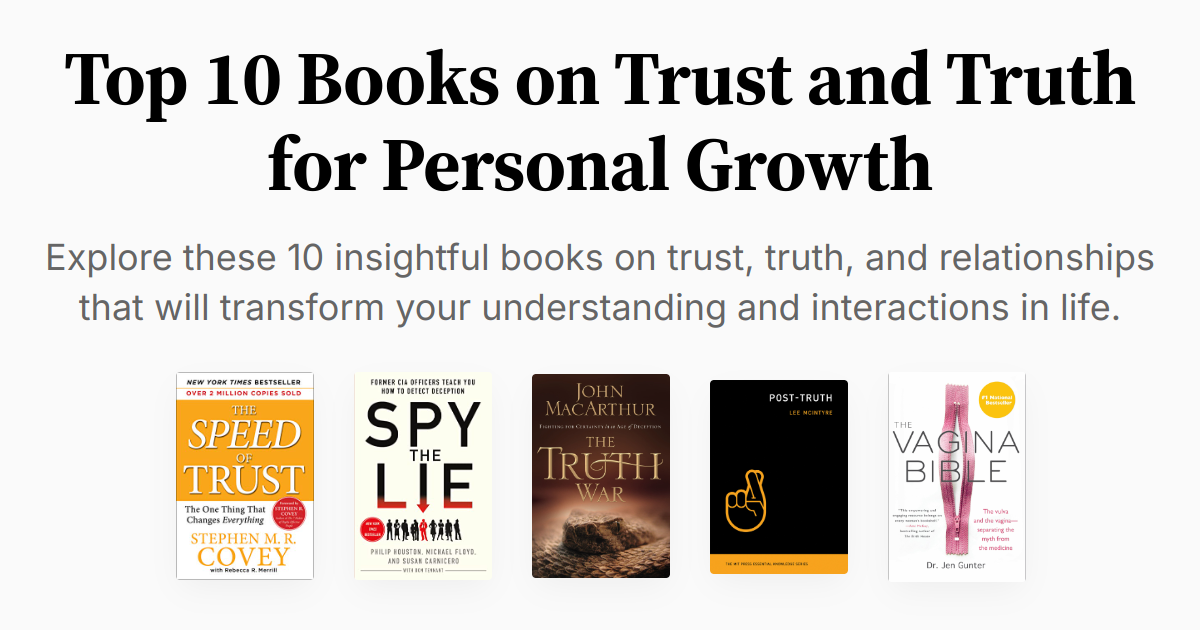 Top 10 Books on Trust and Truth for Personal Growth | Summary & Audio