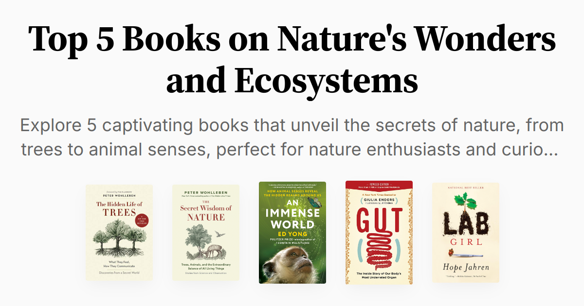 Top 5 Books on Nature's Wonders and Ecosystems | Summary & Audio