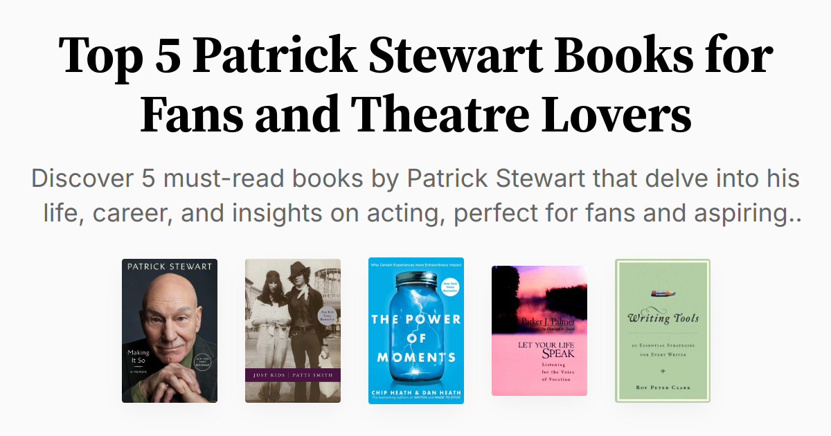 Top 5 Patrick Stewart Books for Fans and Theatre Lovers | Summary & Audio