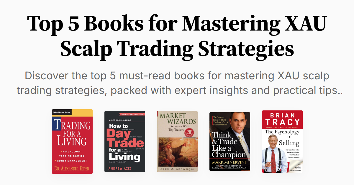 Top 5 Books for Mastering XAU Scalp Trading Strategies | Summary & Audio