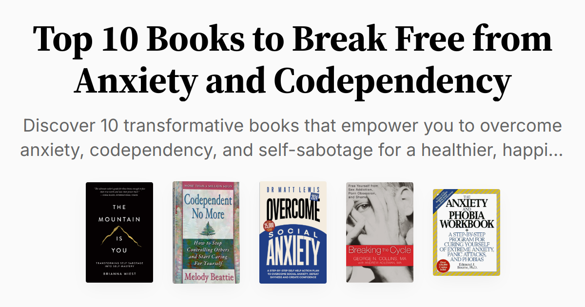 Top 10 Books to Break Free from Anxiety and Codependency | Summary & Audio