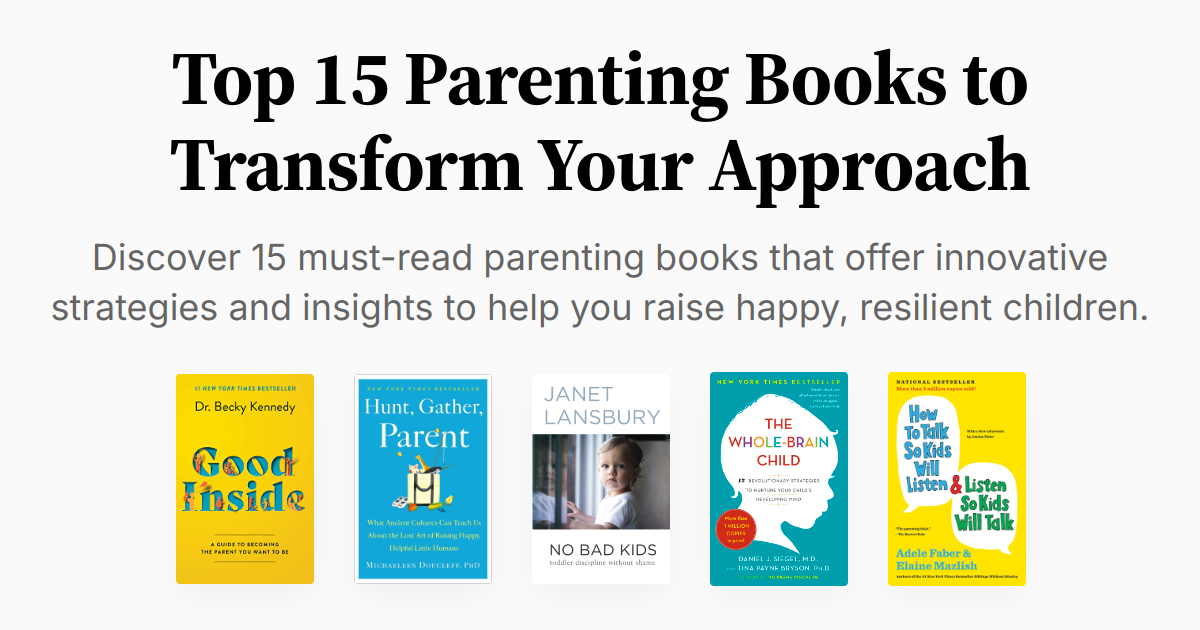 Top 15 Parenting Books to Transform Your Approach | Summary & Audio