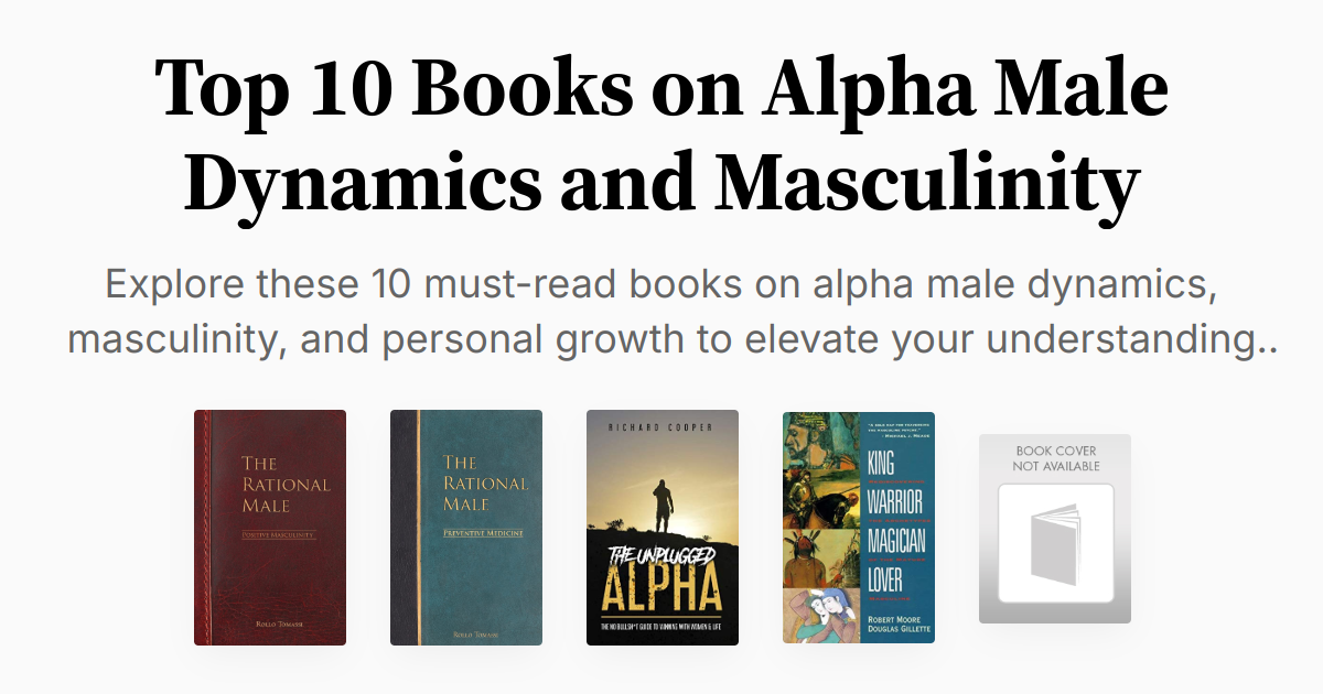 Top 10 Books on Alpha Male Dynamics and Masculinity | Summary & Audio