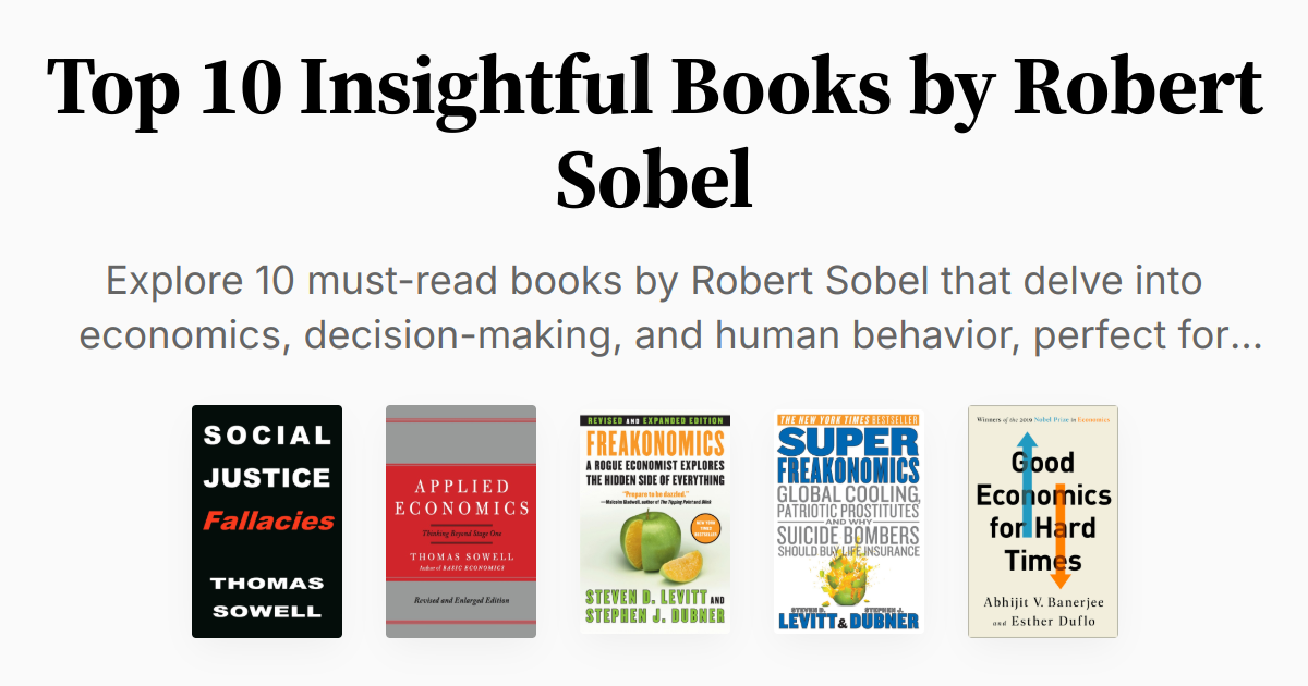 Top 10 Insightful Books by Robert Sobel | Summary & Audio
