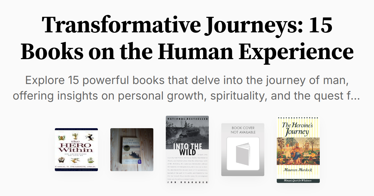 Transformative Journeys: 15 Books on the Human Experience | Summary & Audio