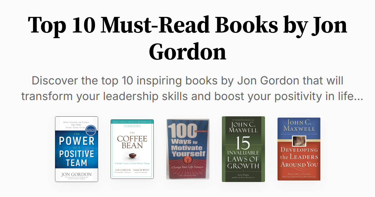 Top 10 Must-Read Books by Jon Gordon | Summary & Audio