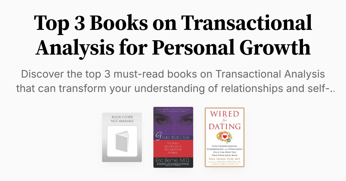 Top 3 Books on Transactional Analysis for Personal Growth | Summary & Audio