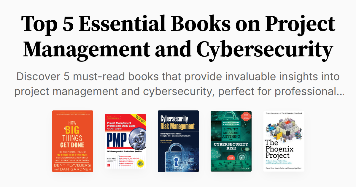 Top 5 Essential Books on Project Management and Cybersecurity | Summary ...