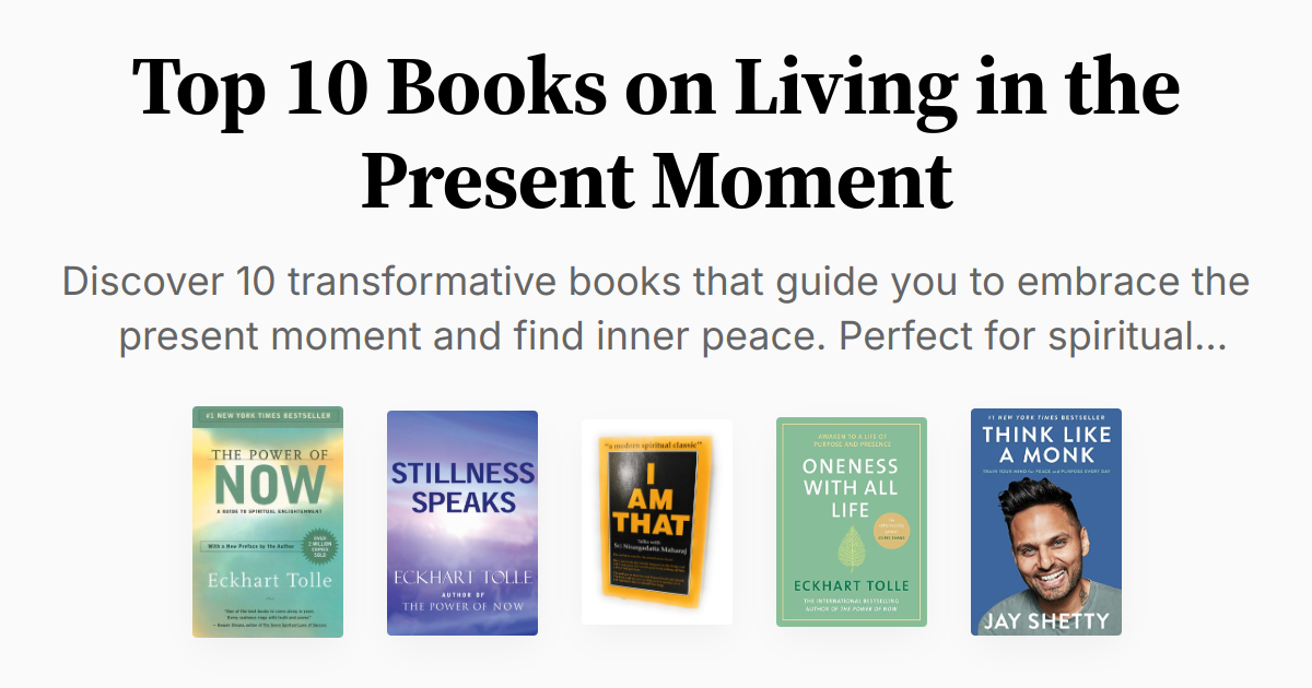 Top 10 Books on Living in the Present Moment | Summary & Audio