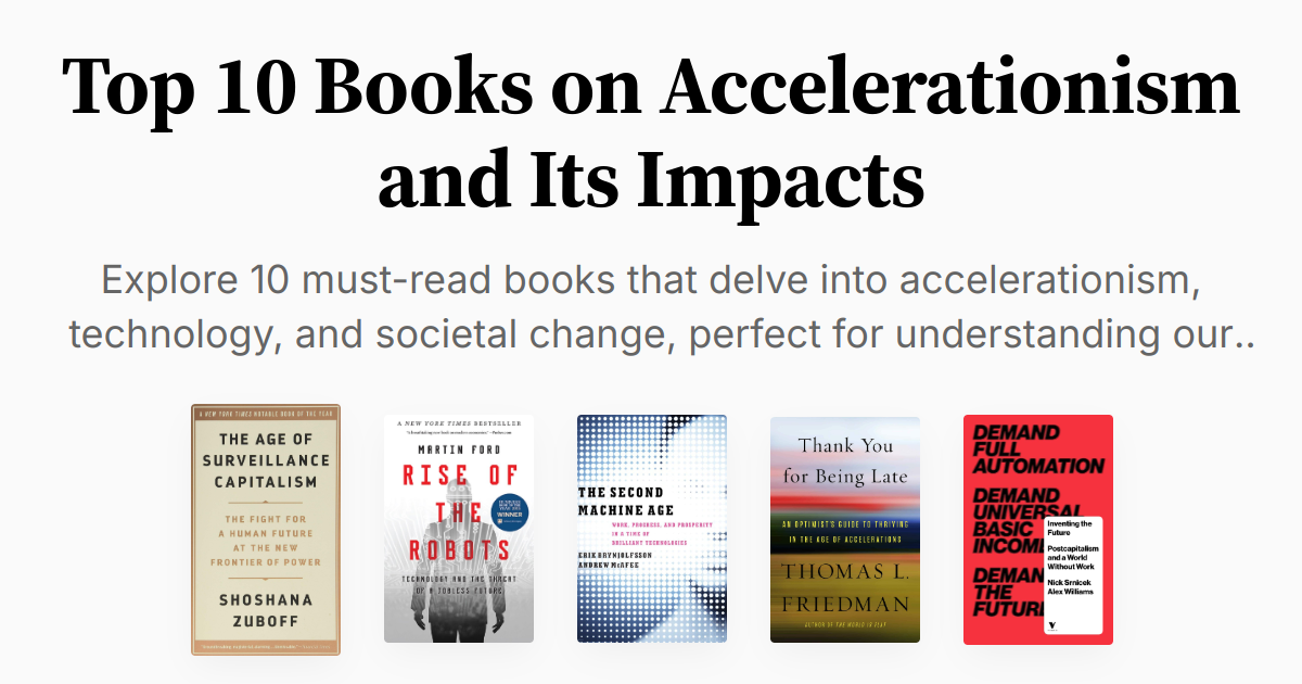 Top 10 Books on Accelerationism and Its Impacts | Summary & Audio