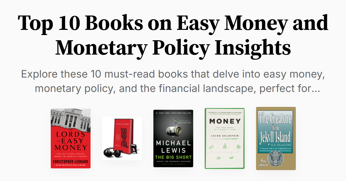 Top 10 Books on Easy Money and Monetary Policy Insights | Summary & Audio